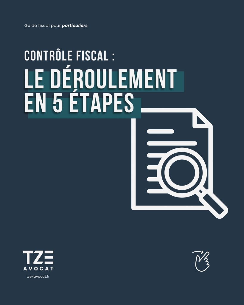 Contrôle fiscal : Le déroulement en 5 étapes | TZE AVOCAT